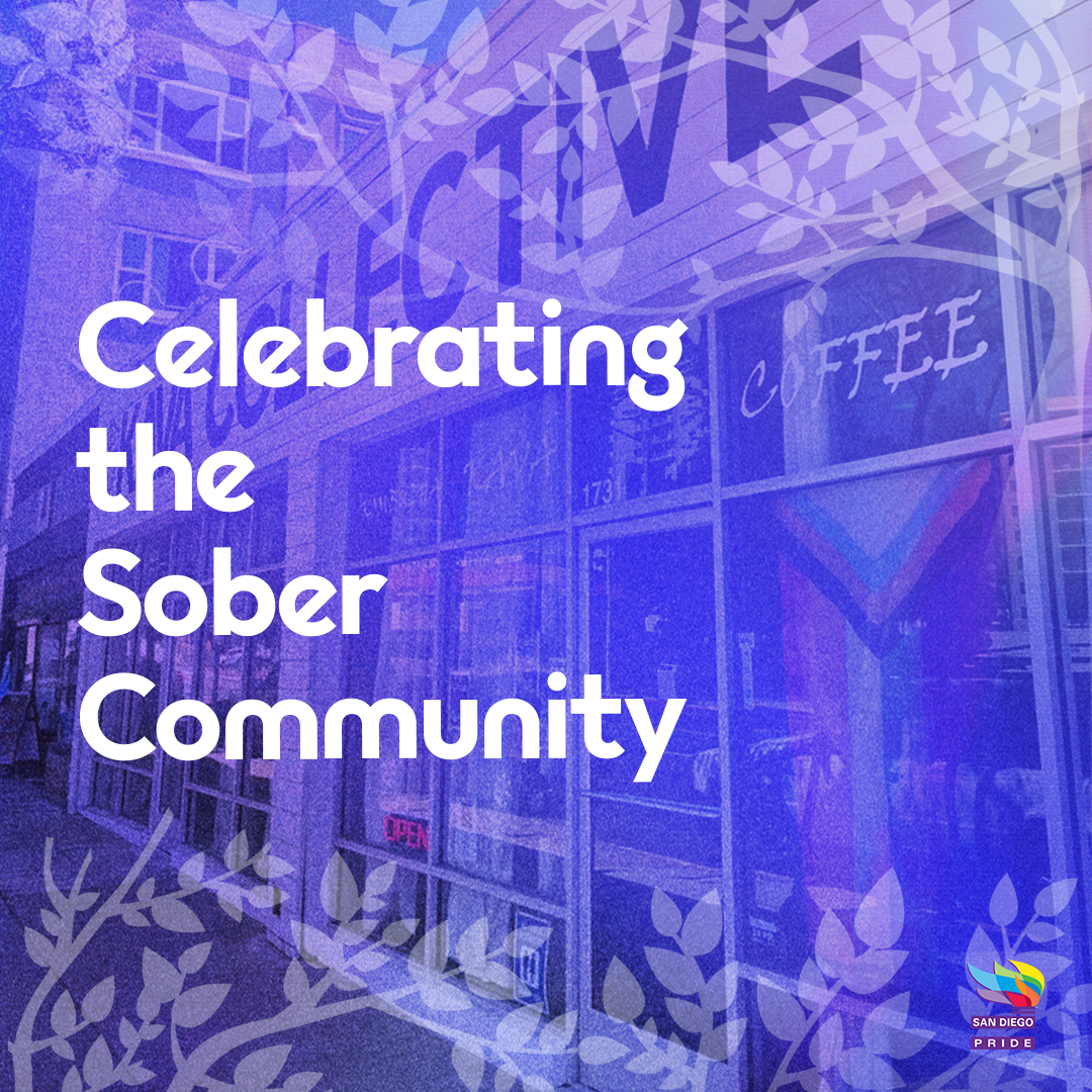 Celebrating the Sober Community - San Diego Pride